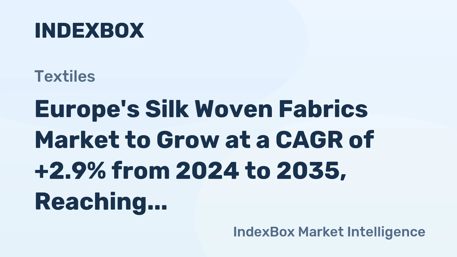 Europe's Silk Woven Fabrics Market to Grow at a CAGR of +2.9% from 2024 to 2035, Reaching 893M Square Meters