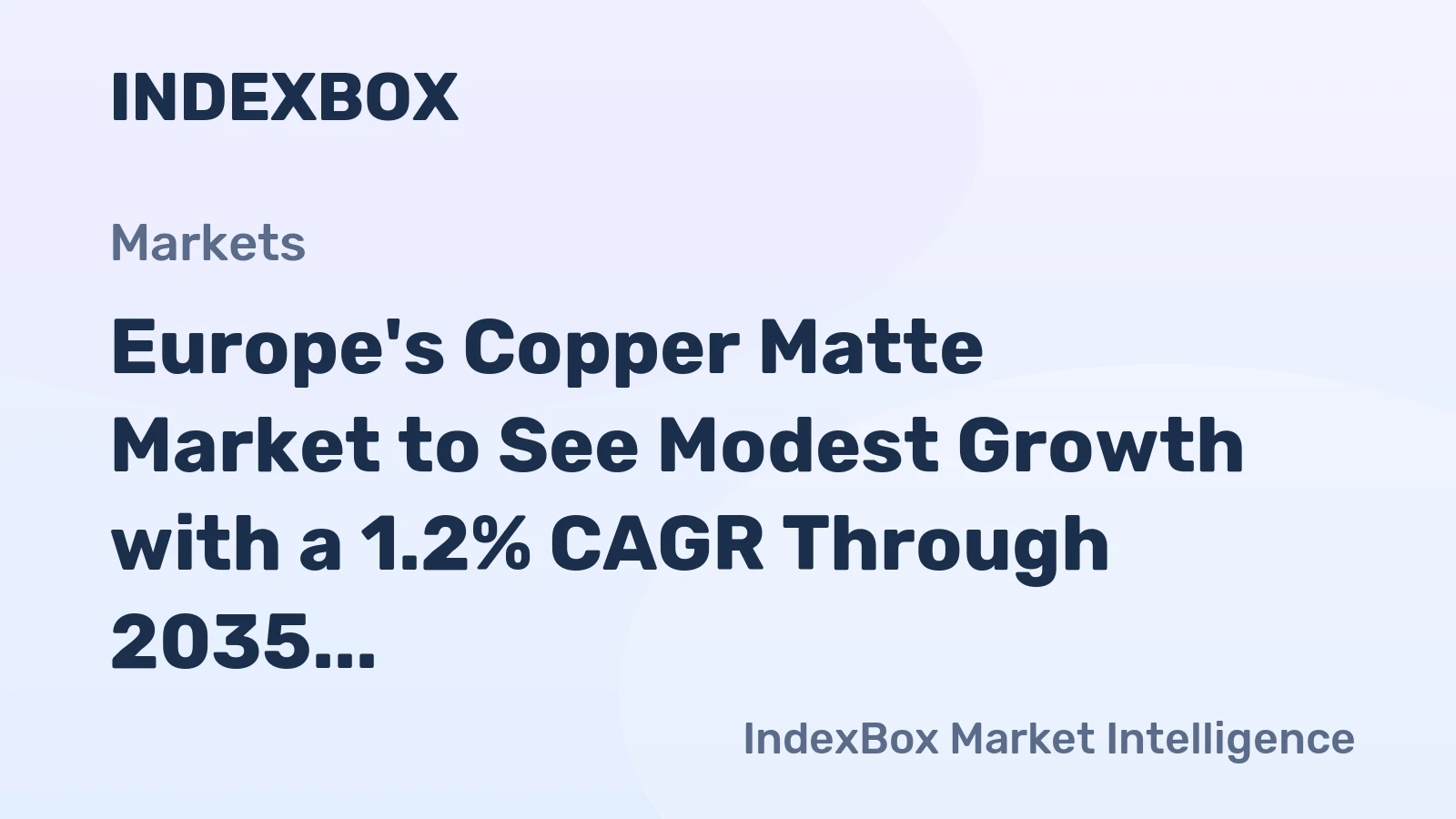 Europe's Copper Matte Market to See Modest Growth with a 1.2% CAGR Through 2035