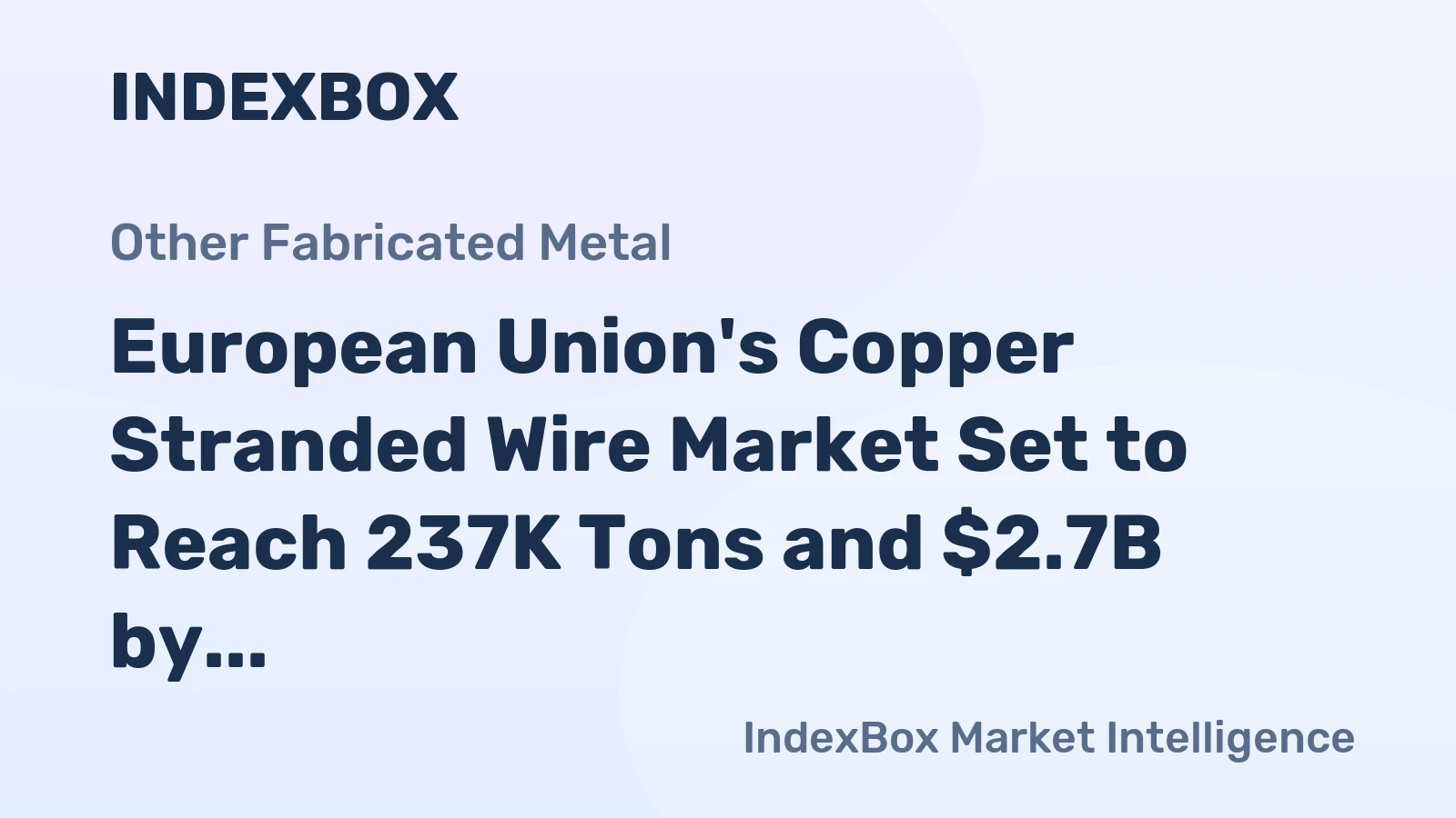 European Union's Copper Stranded Wire Market Set to Reach 237K Tons and $2.7B by 2035