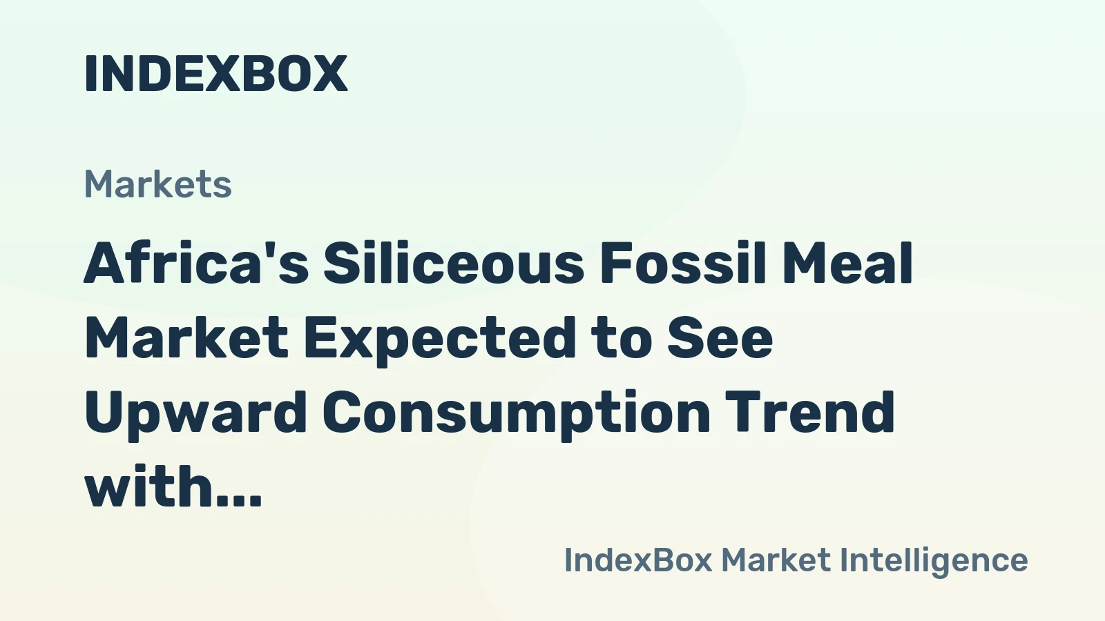 Africa's Siliceous Fossil Meal Market Expected to See Upward Consumption Trend with +1.2% CAGR