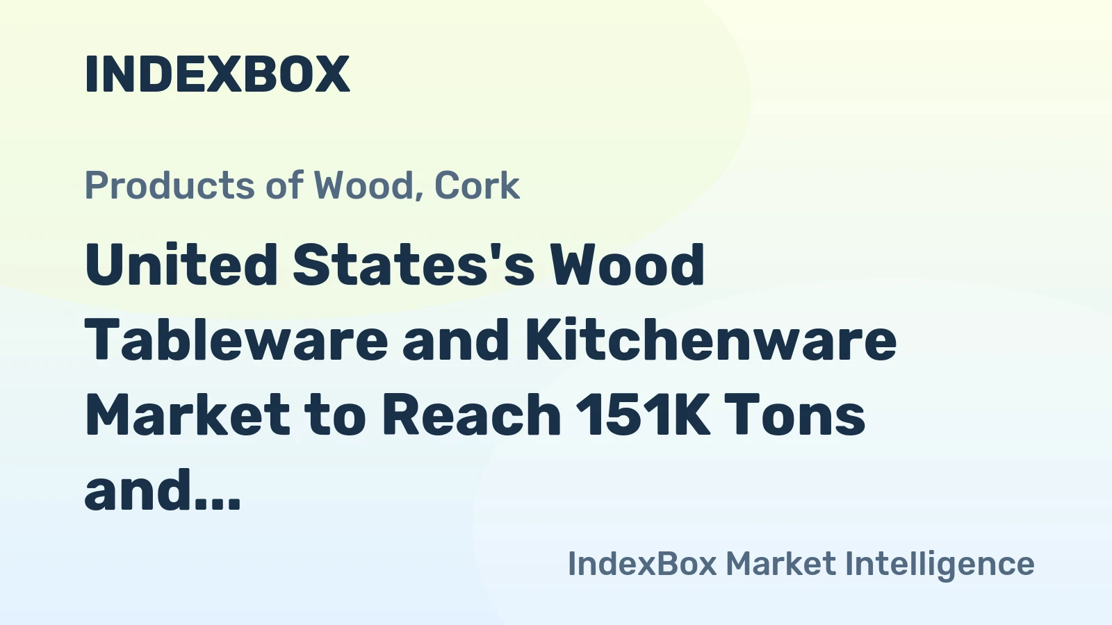 United States's Wood Tableware and Kitchenware Market to Reach 151K Tons and $611M by 2035