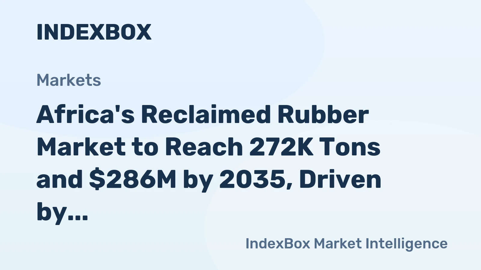 Africa's Reclaimed Rubber Market to Reach 272K Tons and $286M by 2035, Driven by Increasing Demand