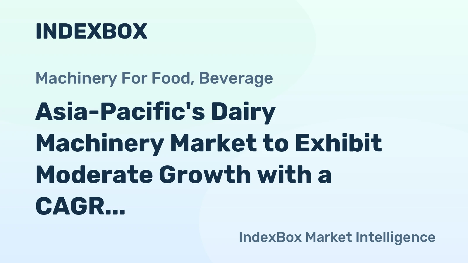 Asia-Pacific's Dairy Machinery Market to Exhibit Moderate Growth with a CAGR of +1.8% by 2035