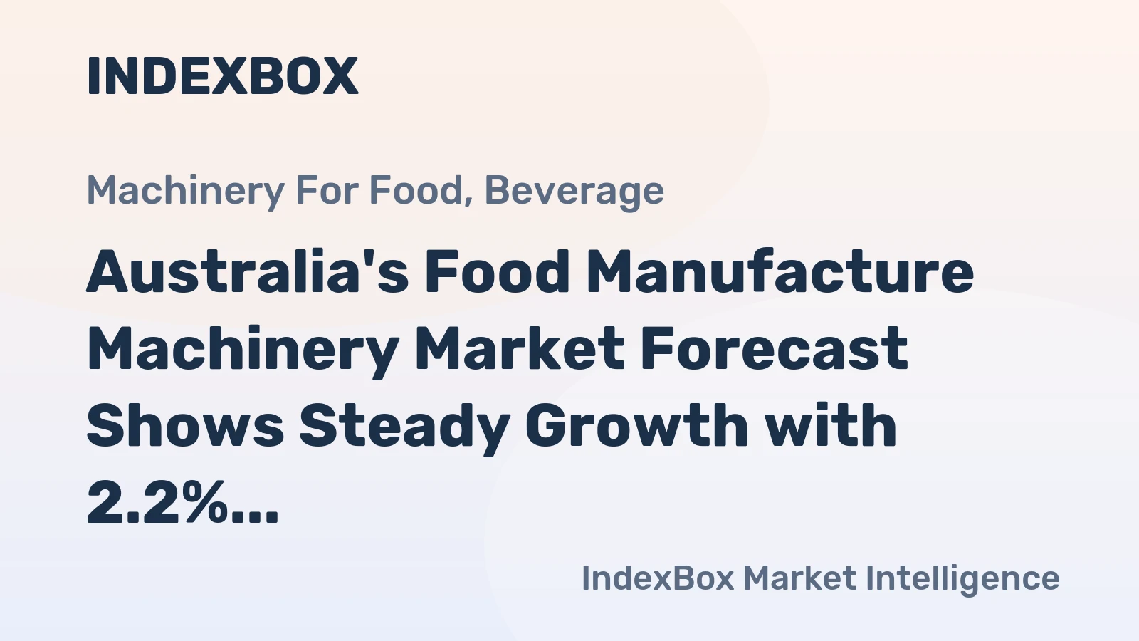 Australia's Food Manufacture Machinery Market Forecast Shows Steady Growth with 2.2% CAGR Through 2035