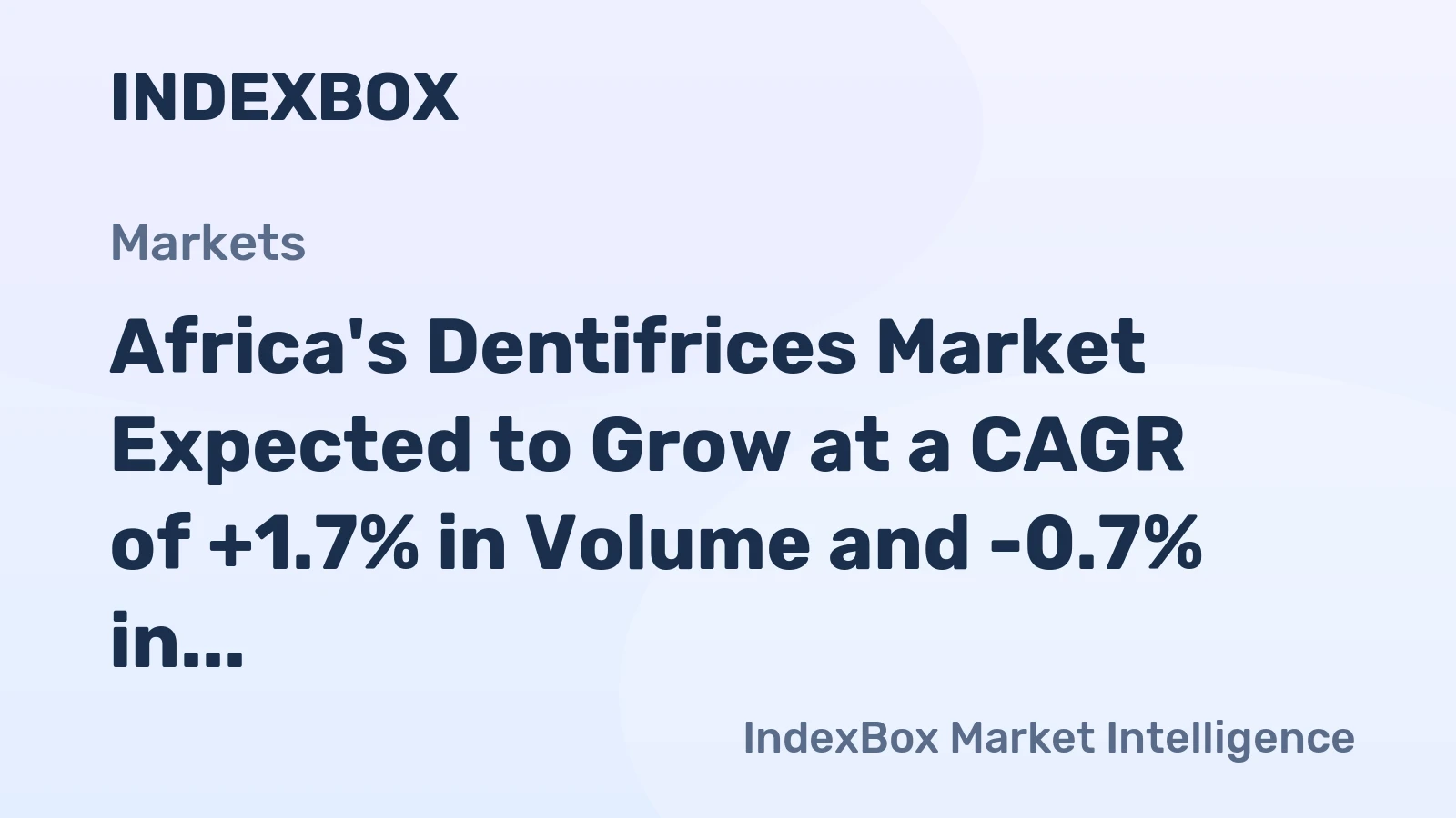 Africa's Dentifrices Market Expected to Grow at a CAGR of +1.7% in Volume and -0.7% in Value, Reaching $871M by 2035