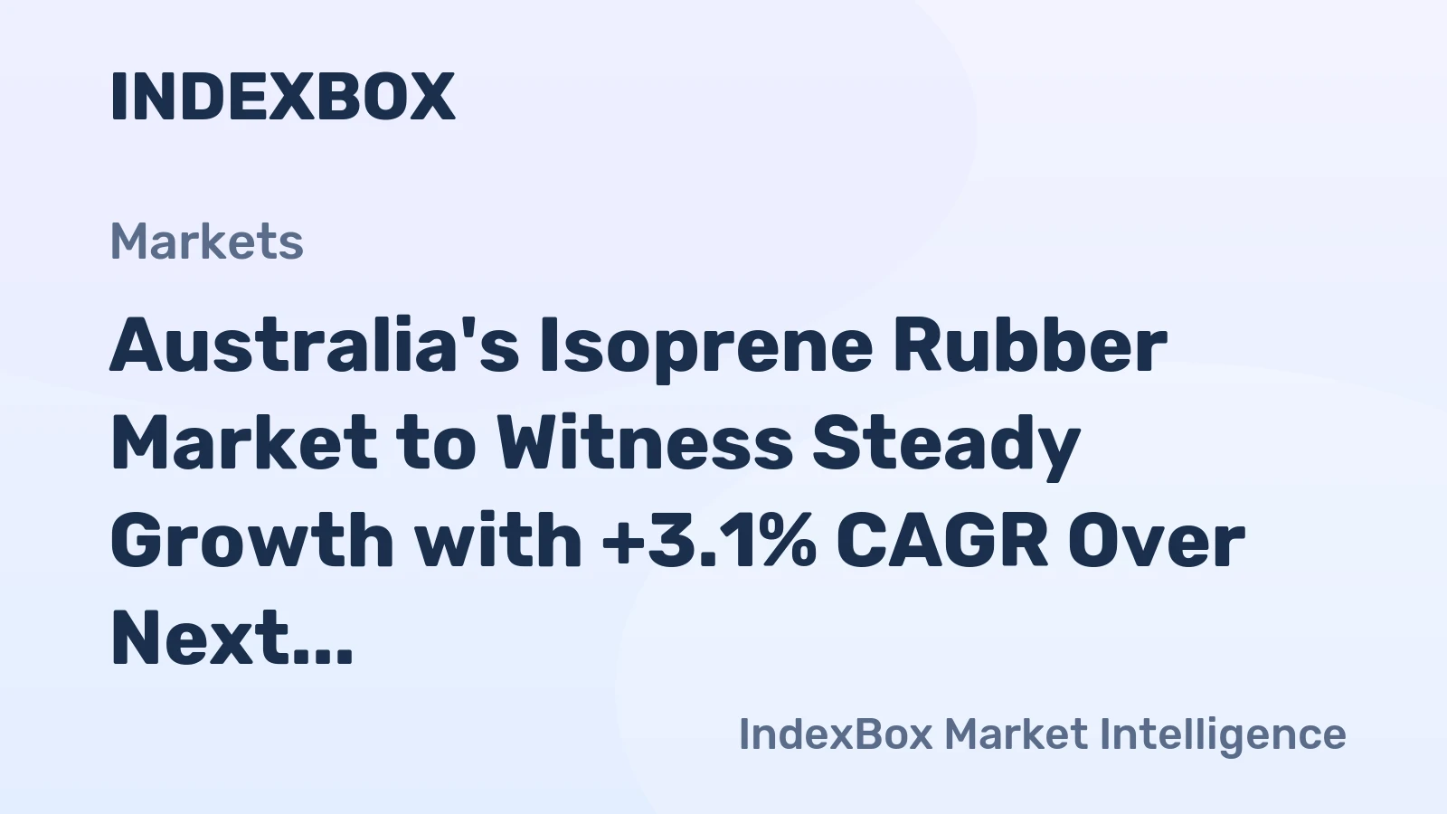 Australia's Isoprene Rubber Market to Witness Steady Growth with +3.1% CAGR Over Next Decade