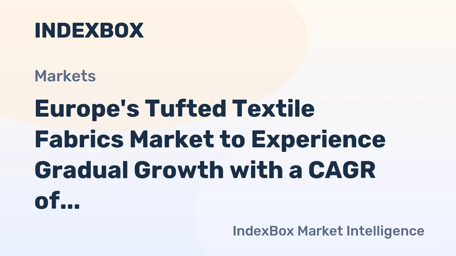 Europe's Tufted Textile Fabrics Market to Experience Gradual Growth with a CAGR of +0.7% by 2035