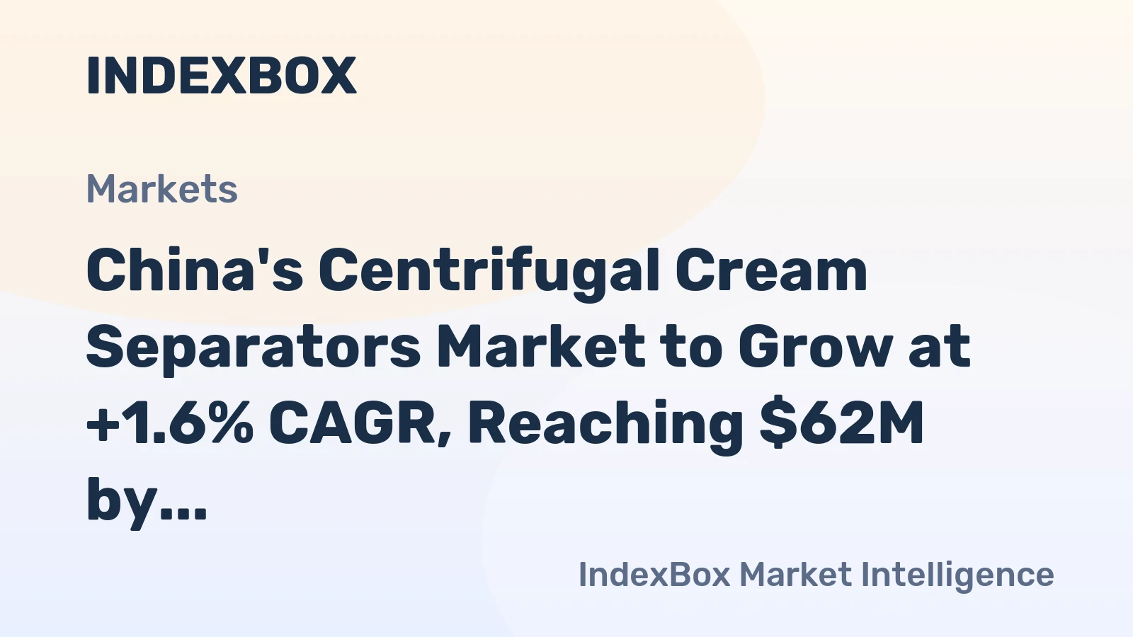 China's Centrifugal Cream Separators Market to Grow at +1.6% CAGR, Reaching $62M by 2035