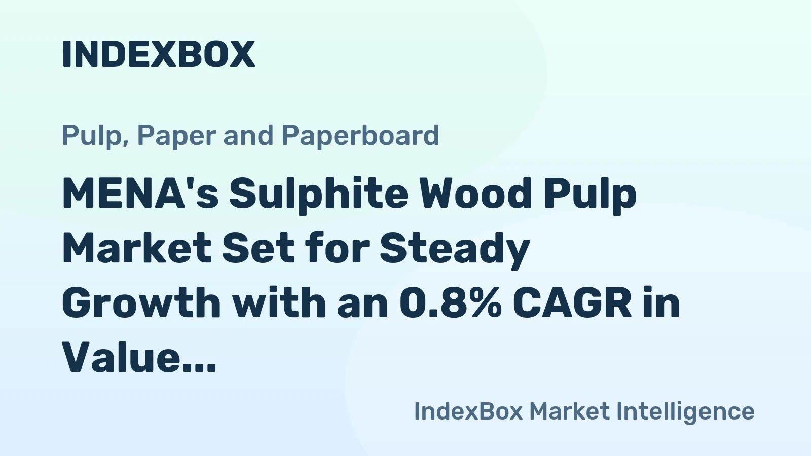 MENA's Sulphite Wood Pulp Market Set for Steady Growth with an 0.8% CAGR in Value Through 2035