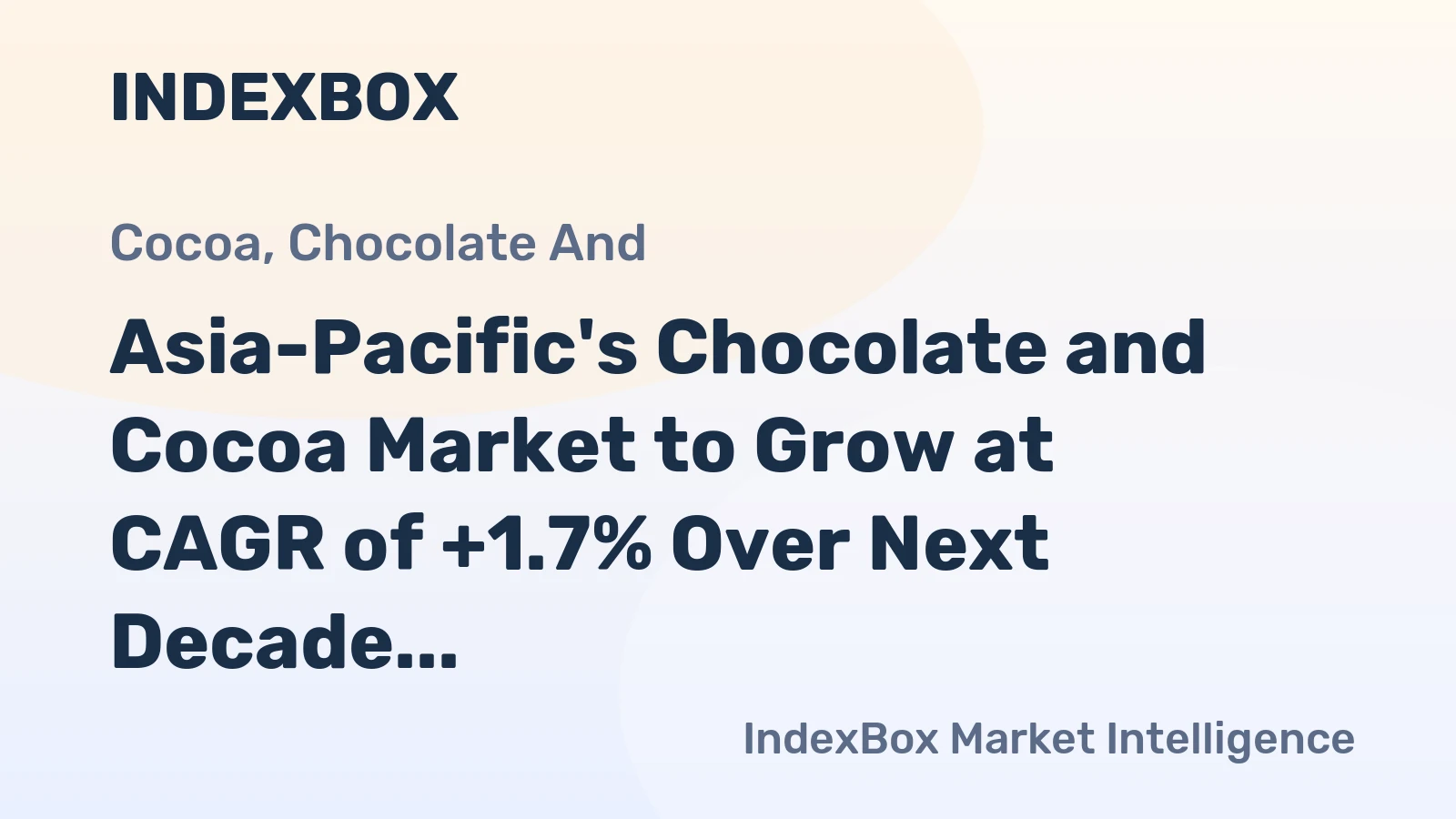 Asia-Pacific's Chocolate and Cocoa Market to Grow at CAGR of +1.7% Over Next Decade