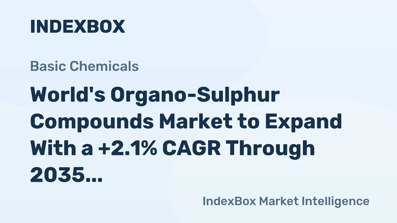 World's Organo-Sulphur Compounds Market to Expand With a +2.1% CAGR Through 2035