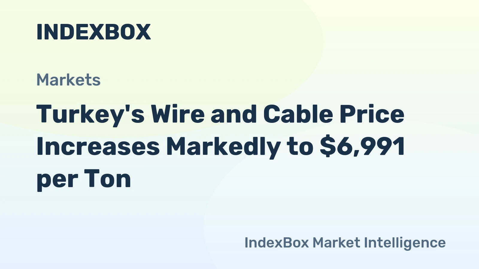 Turkey's Wire and Cable Price Increases Markedly to $6,991 per Ton