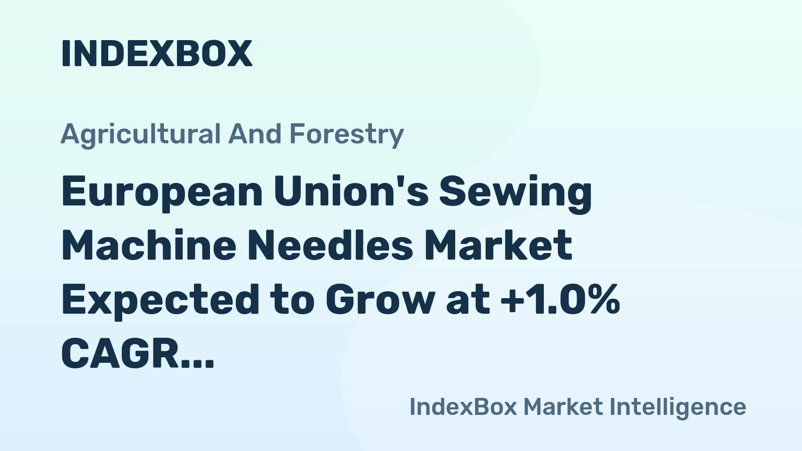 European Union's Sewing Machine Needles Market Expected to Grow at +1.0% CAGR Over Next Decade