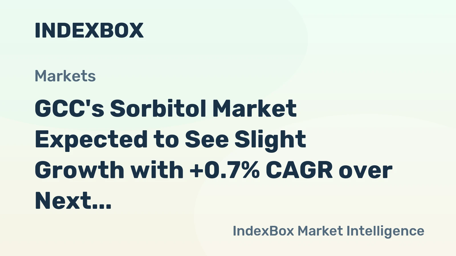 GCC's Sorbitol Market Expected to See Slight Growth with +0.7% CAGR over Next Decade