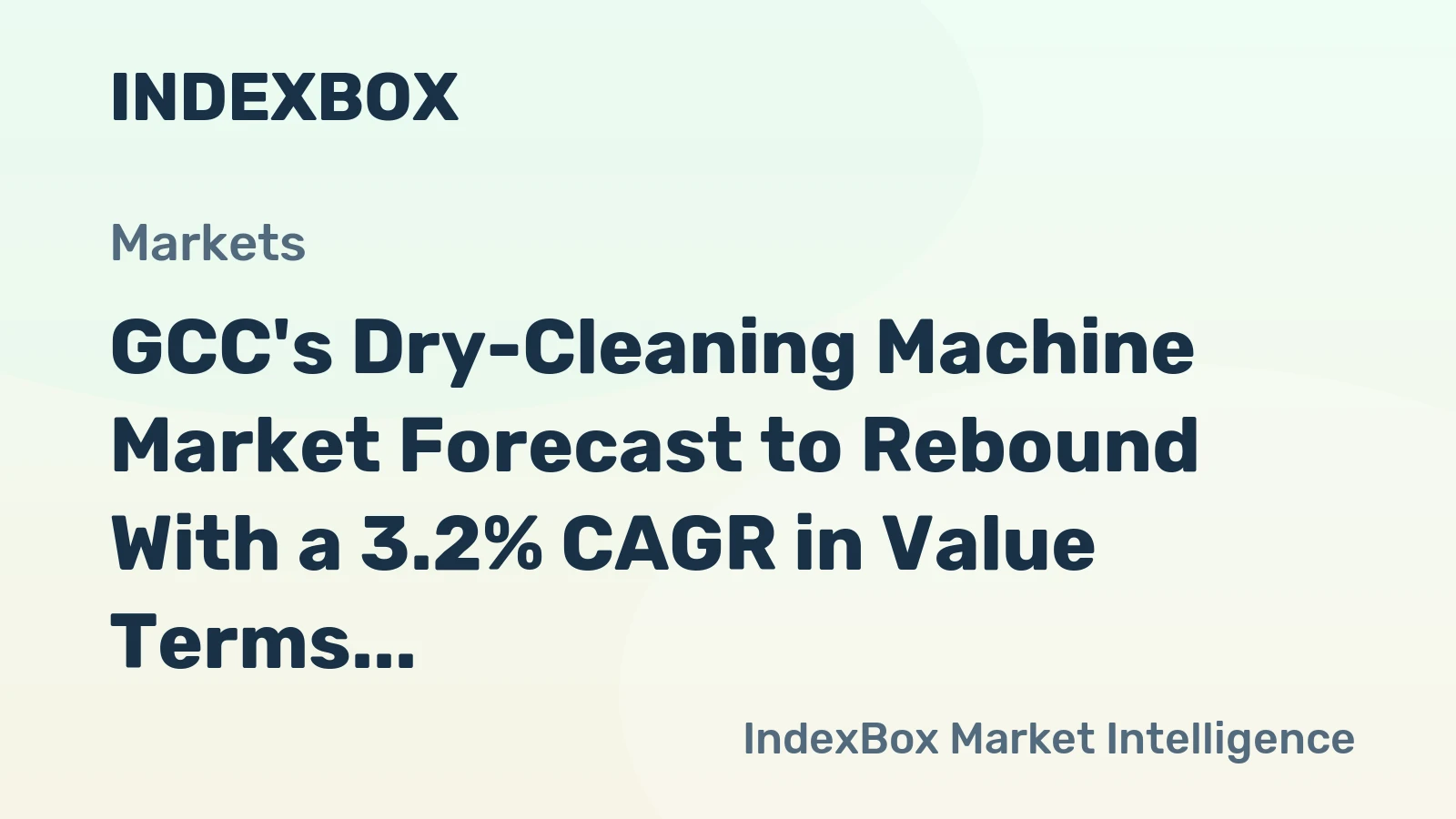 GCC's Dry-Cleaning Machine Market Forecast to Rebound With a 3.2% CAGR in Value Terms