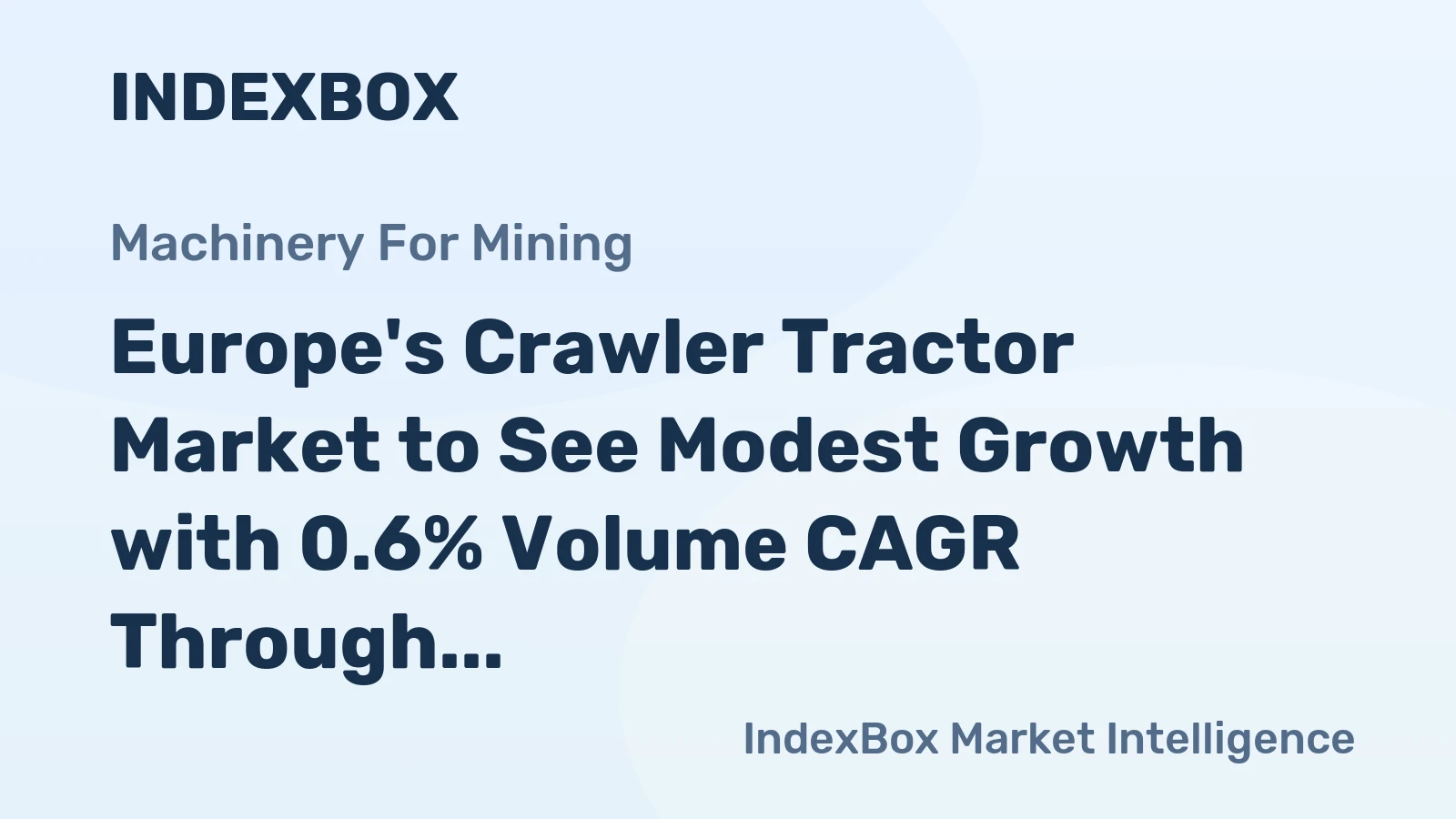 Europe's Crawler Tractor Market to See Modest Growth with 0.6% Volume CAGR Through 2035