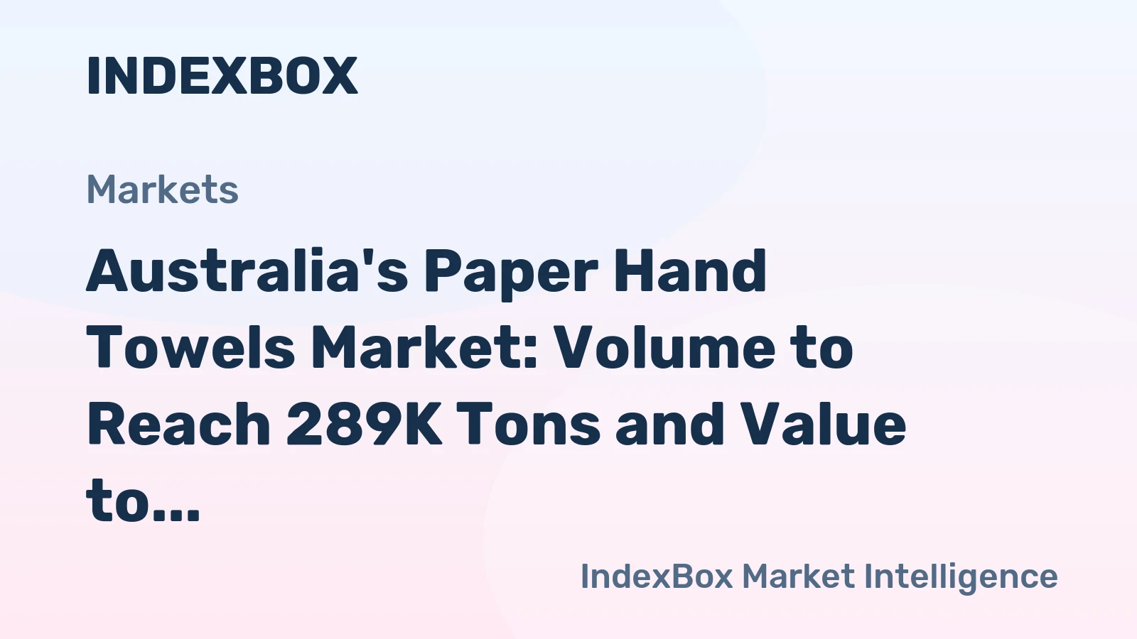Australia's Paper Hand Towels Market: Volume to Reach 289K Tons and Value to Hit $630M by 2035