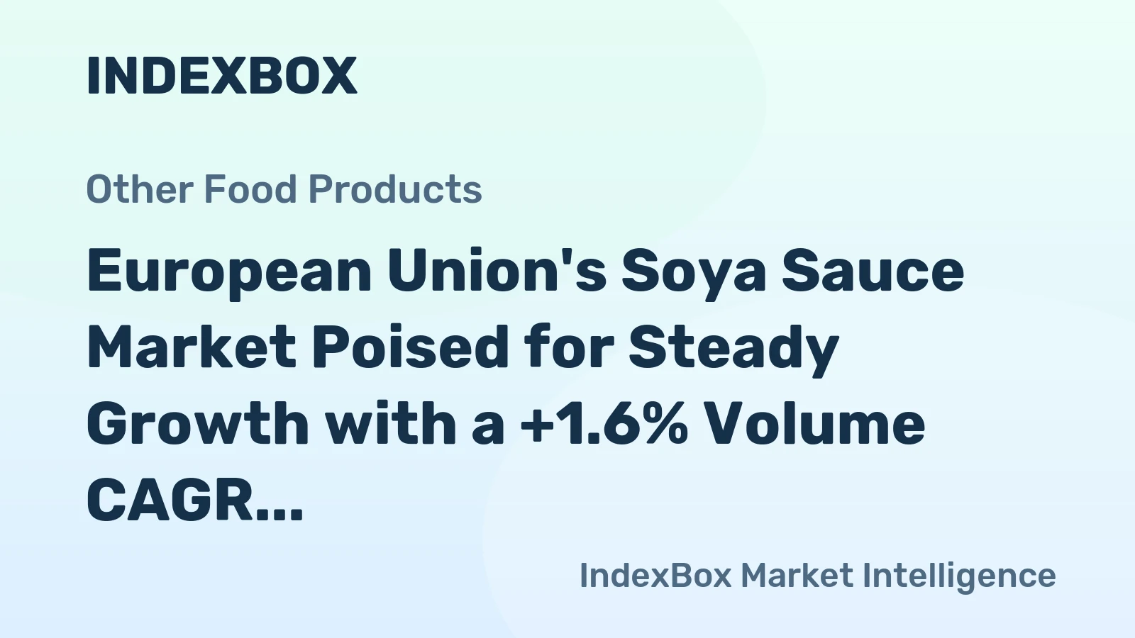 European Union's Soya Sauce Market Poised for Steady Growth with a +1.6% Volume CAGR