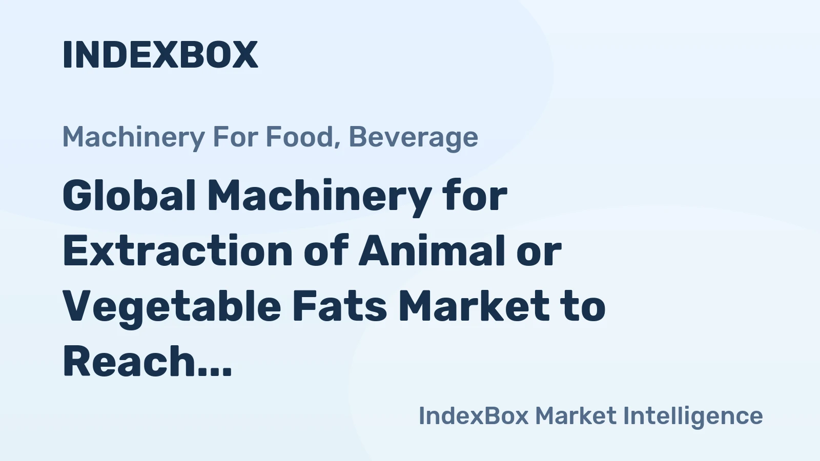 Global Machinery for Extraction of Animal or Vegetable Fats Market to Reach 1.4M Units and $10.2B in Value by 2035
