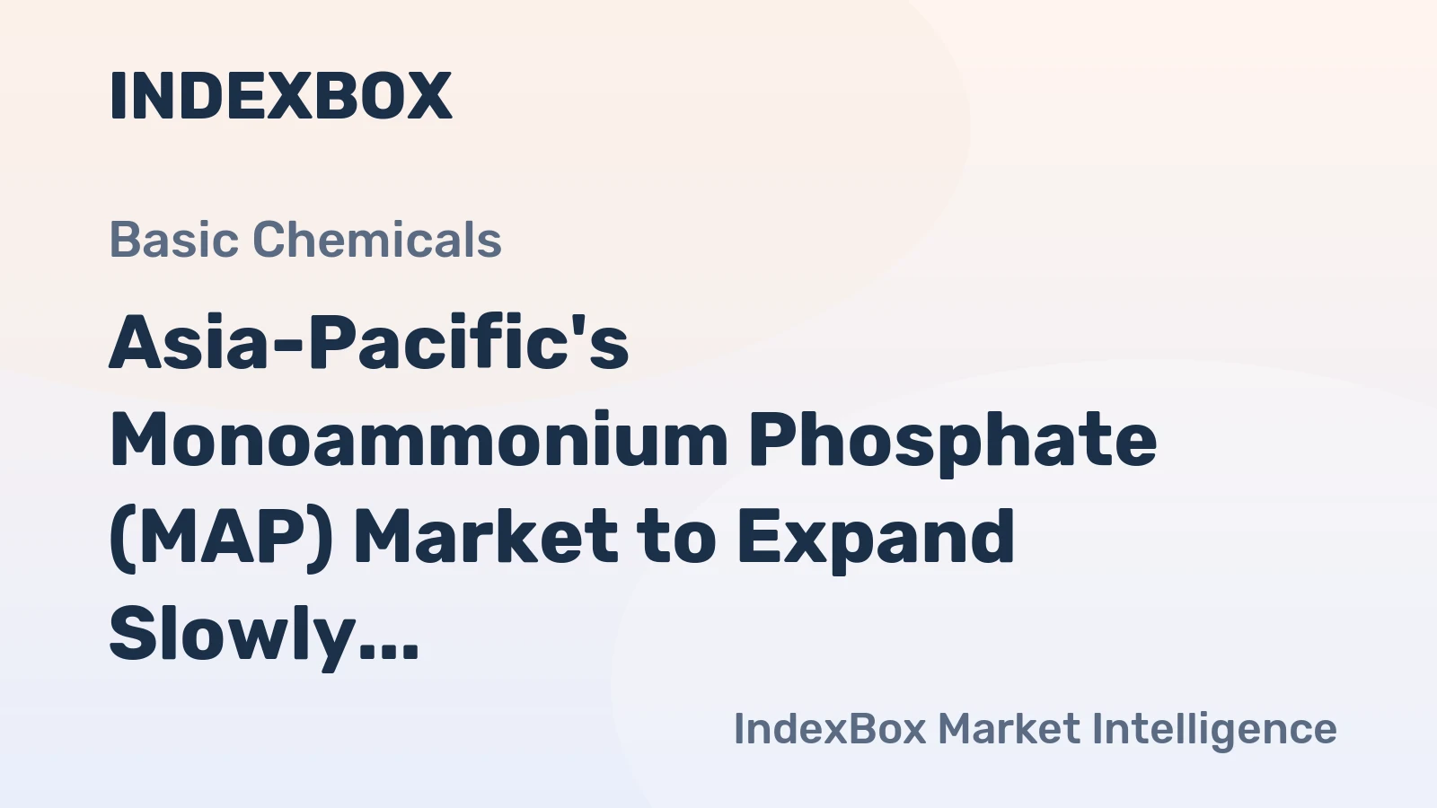 Asia-Pacific's Monoammonium Phosphate (MAP) Market to Expand Slowly at +0.3% CAGR from 2024 to 2035