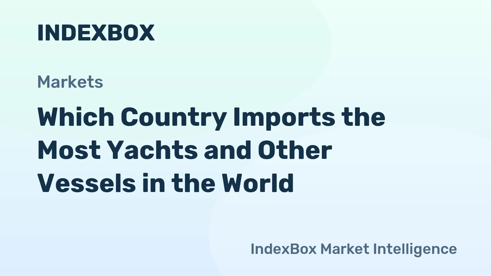 Which Country Imports the Most Yachts and Other Vessels in the World?