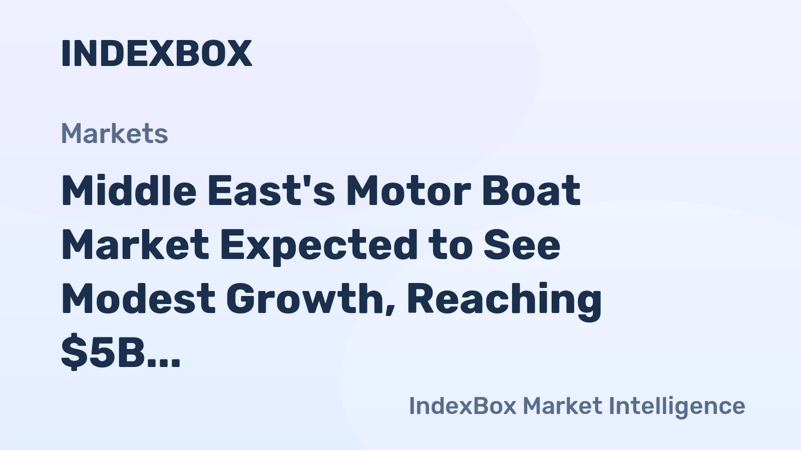 Middle East's Motor Boat Market Expected to See Modest Growth, Reaching $5B in Value by 2035
