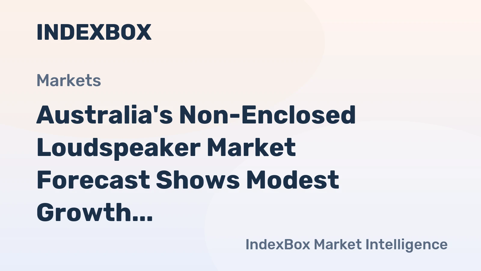 Australia's Non-Enclosed Loudspeaker Market Forecast Shows Modest Growth With 1.3% Value CAGR