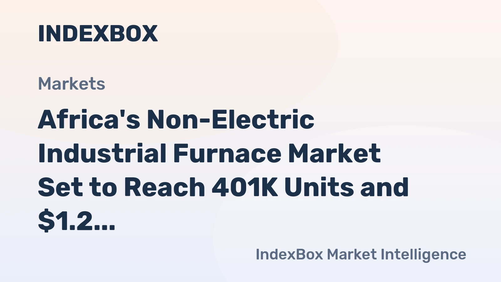 Africa's Non-Electric Industrial Furnace Market Set to Reach 401K Units and $1.2 Billion in Value
