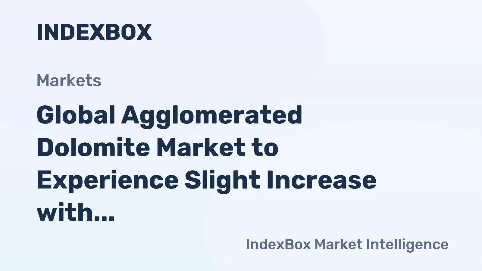 Global Agglomerated Dolomite Market to Experience Slight Increase with +1.0% CAGR from 2024 to 2035