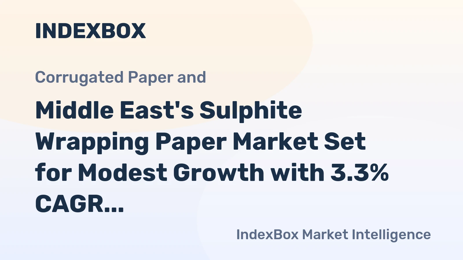 Middle East's Sulphite Wrapping Paper Market Set for Modest Growth with 3.3% CAGR in Value
