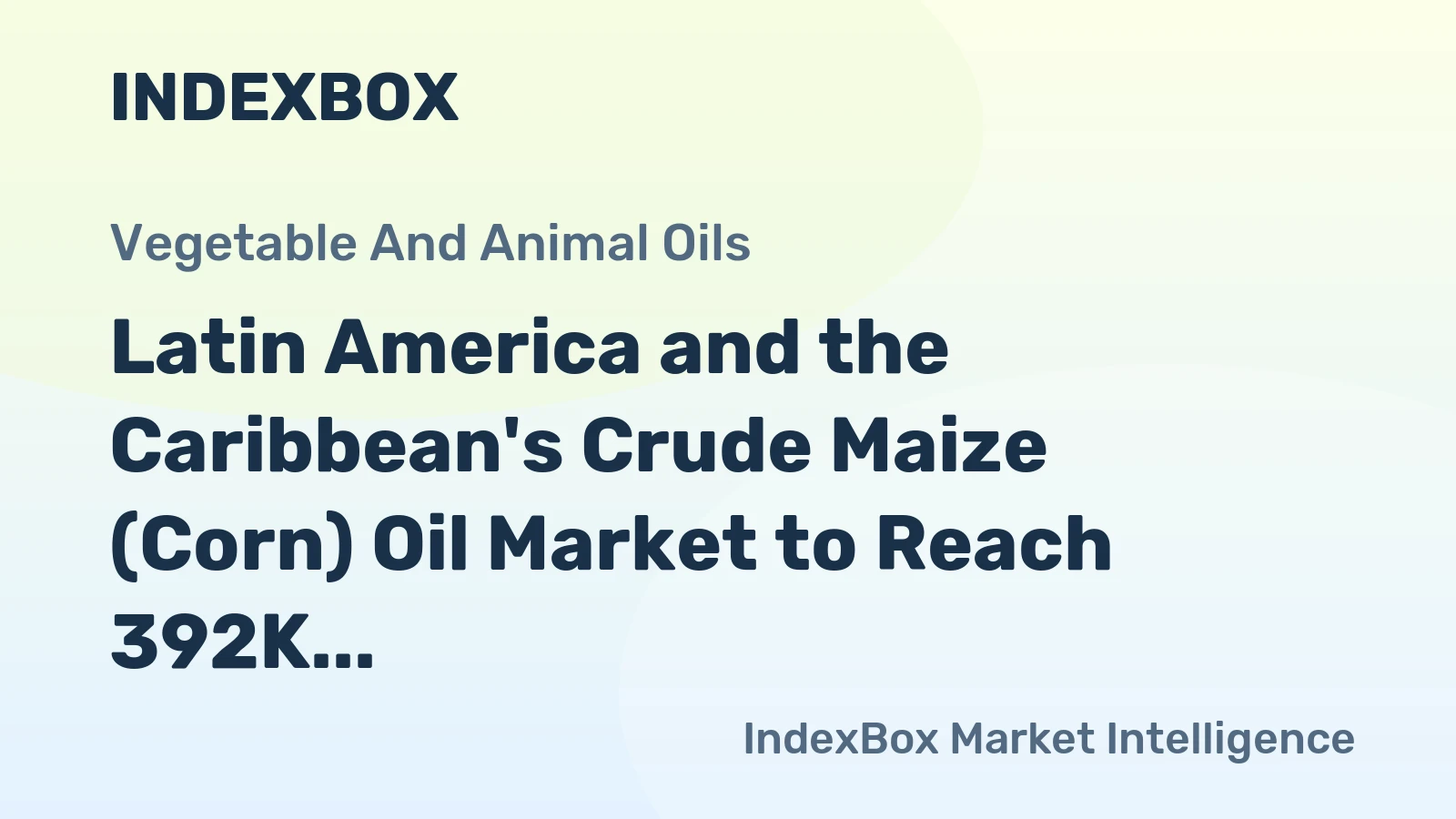 Latin America and the Caribbean's Crude Maize (Corn) Oil Market to Reach 392K Tons in Volume and $388M in Value by 2035