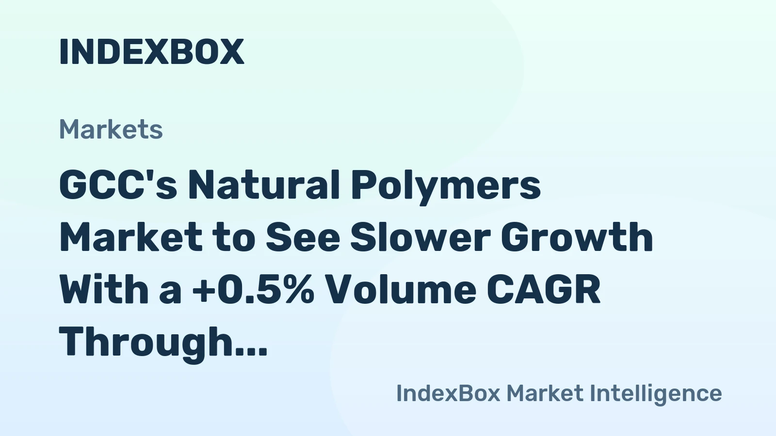 GCC's Natural Polymers Market to See Slower Growth With a +0.5% Volume CAGR Through 2035