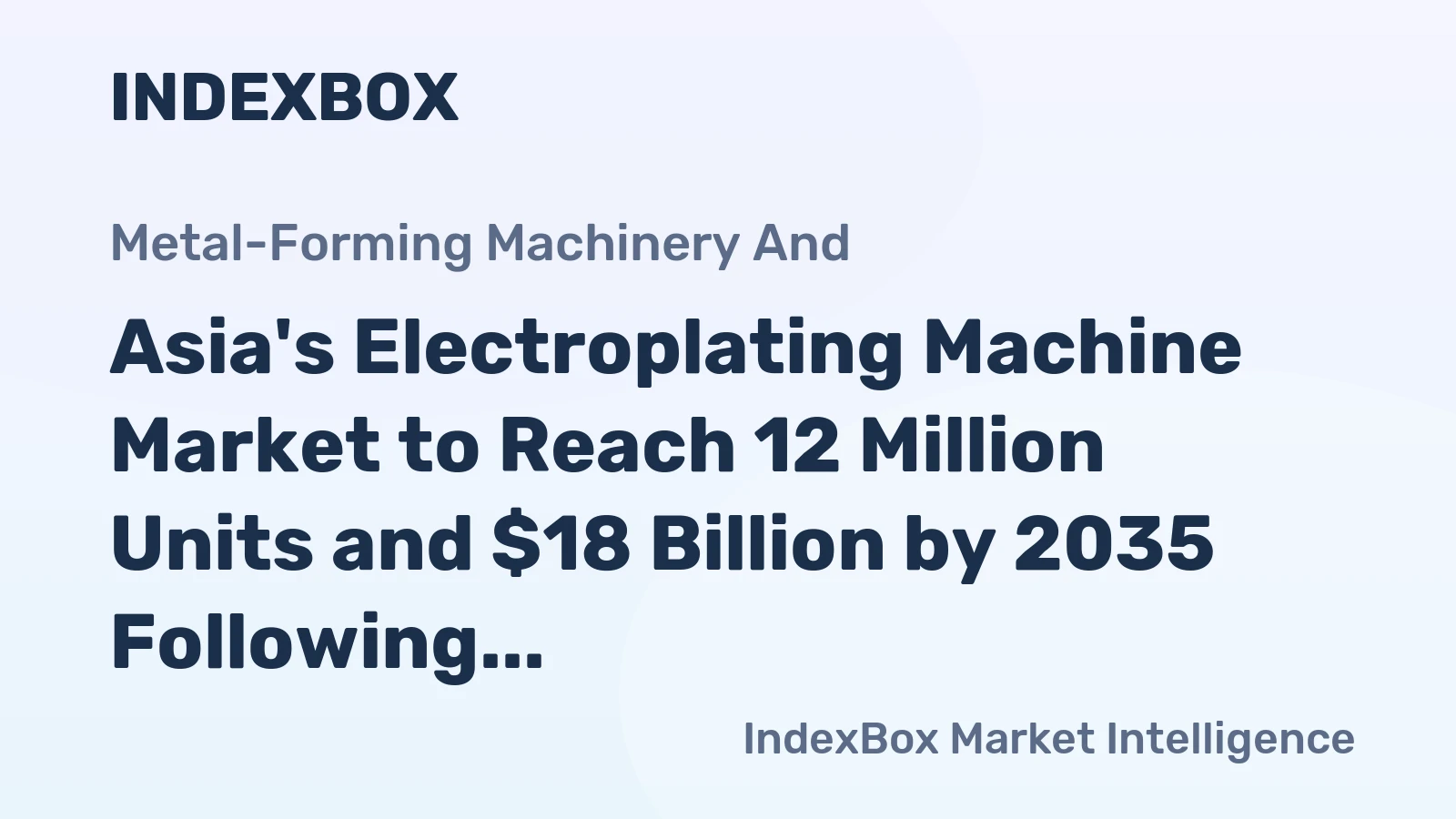 Asia's Electroplating Machine Market to Reach 12 Million Units and $18 Billion by 2035 Following Recent Contraction