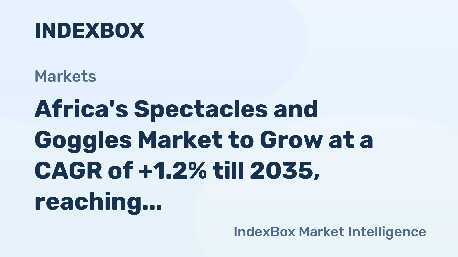 Africa's Spectacles and Goggles Market to Grow at a CAGR of +1.2% till 2035, reaching $207M in value