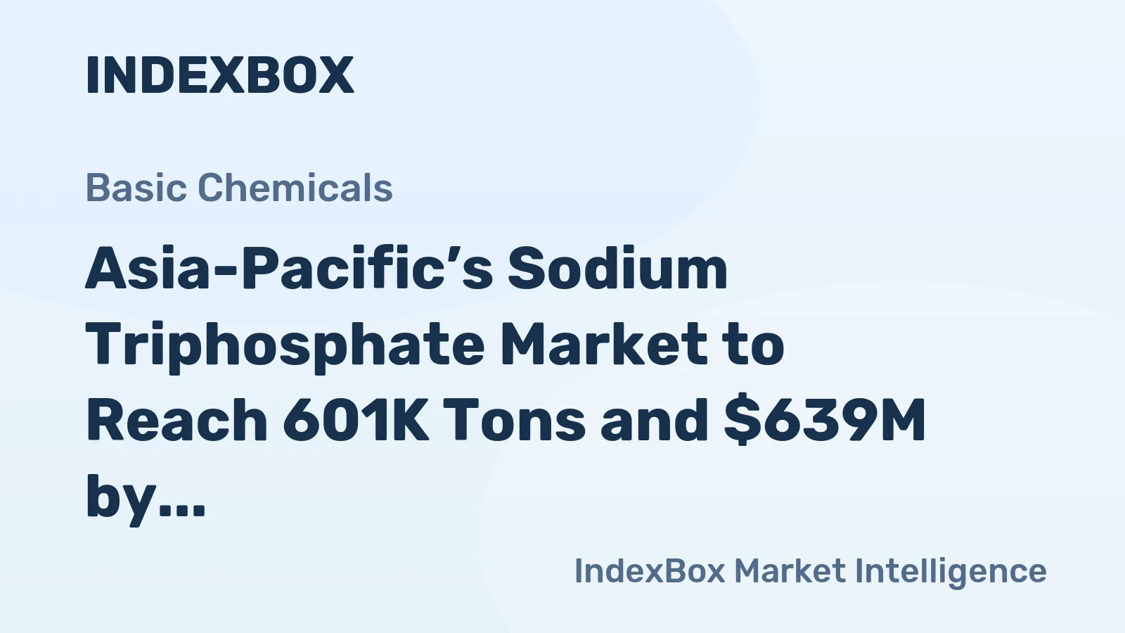 Asia-Pacific’s Sodium Triphosphate Market to Reach 601K Tons and $639M by 2035