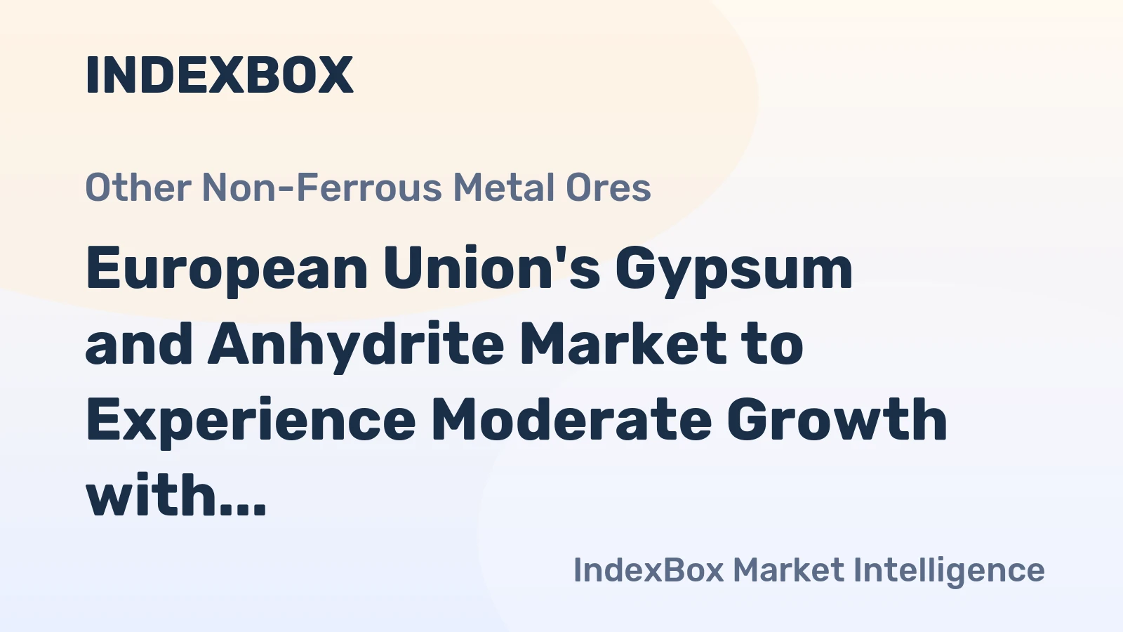 European Union's Gypsum and Anhydrite Market to Experience Moderate Growth with +2.8% CAGR