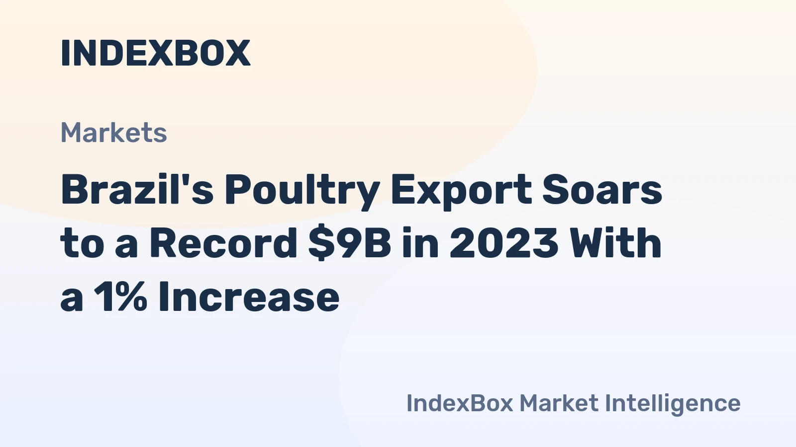 Brazil's Poultry Export Soars to a Record $9B in 2023 With a 1% Increase
