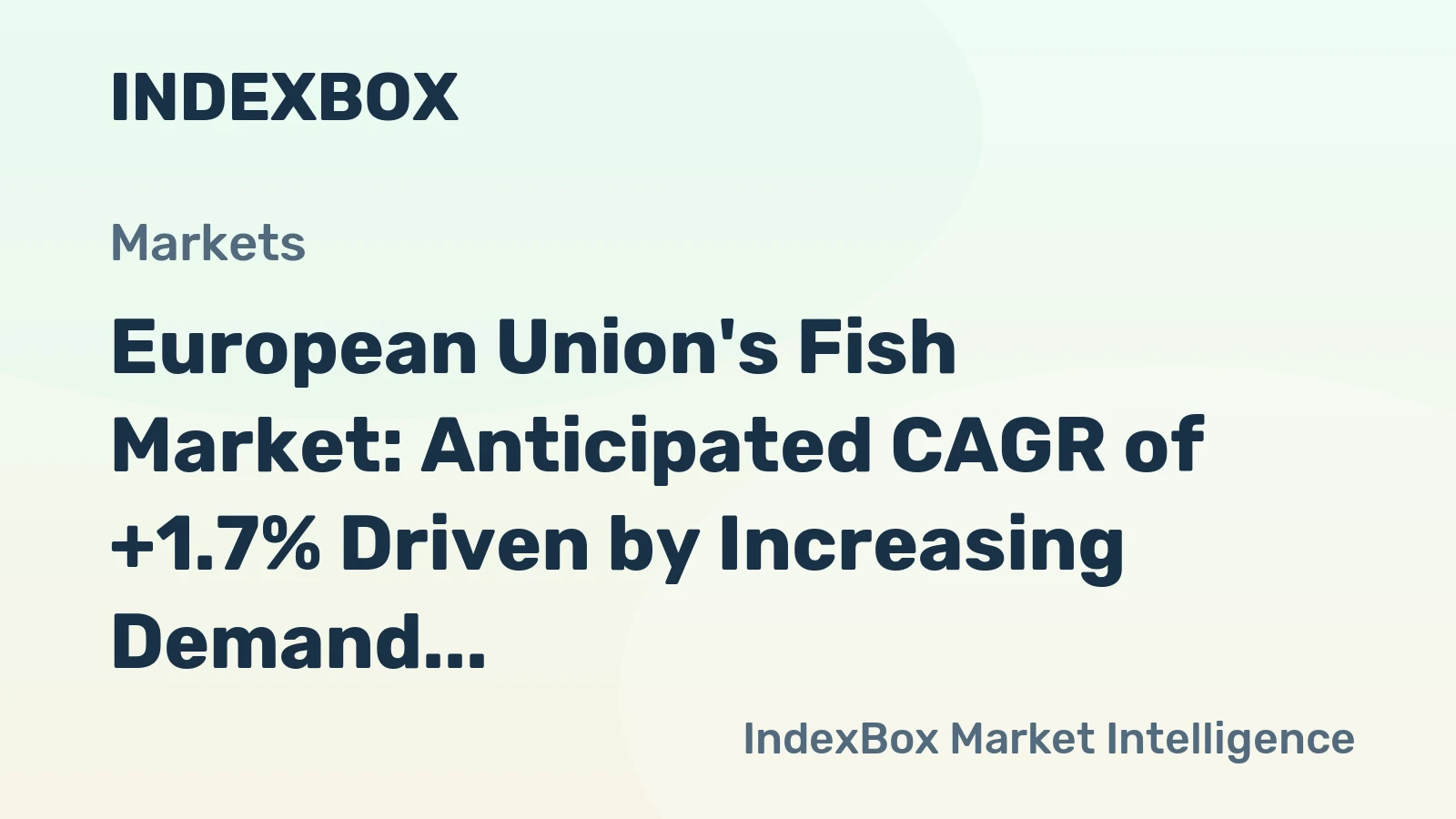 European Union's Fish Market: Anticipated CAGR of +1.7% Driven by Increasing Demand for Frozen, Dried, and Smoked Fish