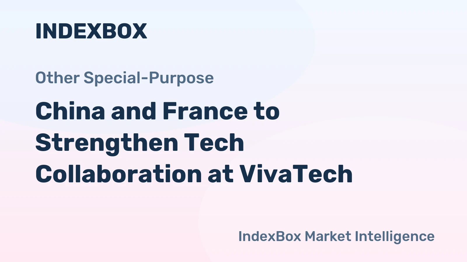 China and France to Strengthen Tech Collaboration at VivaTech