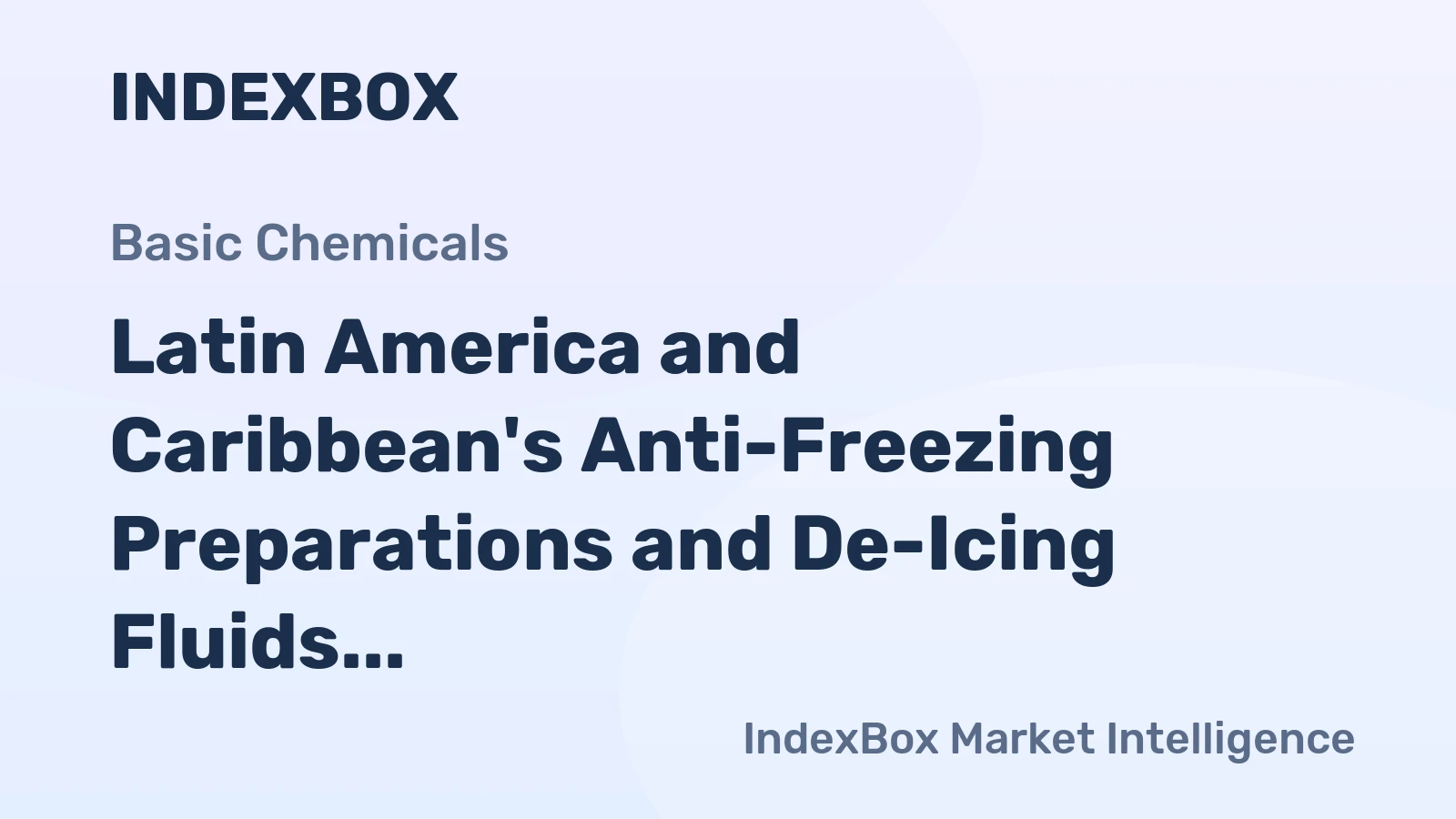 Latin America and Caribbean's Anti-Freezing Preparations and De-Icing Fluids Market to Grow at +0.8% CAGR through 2035