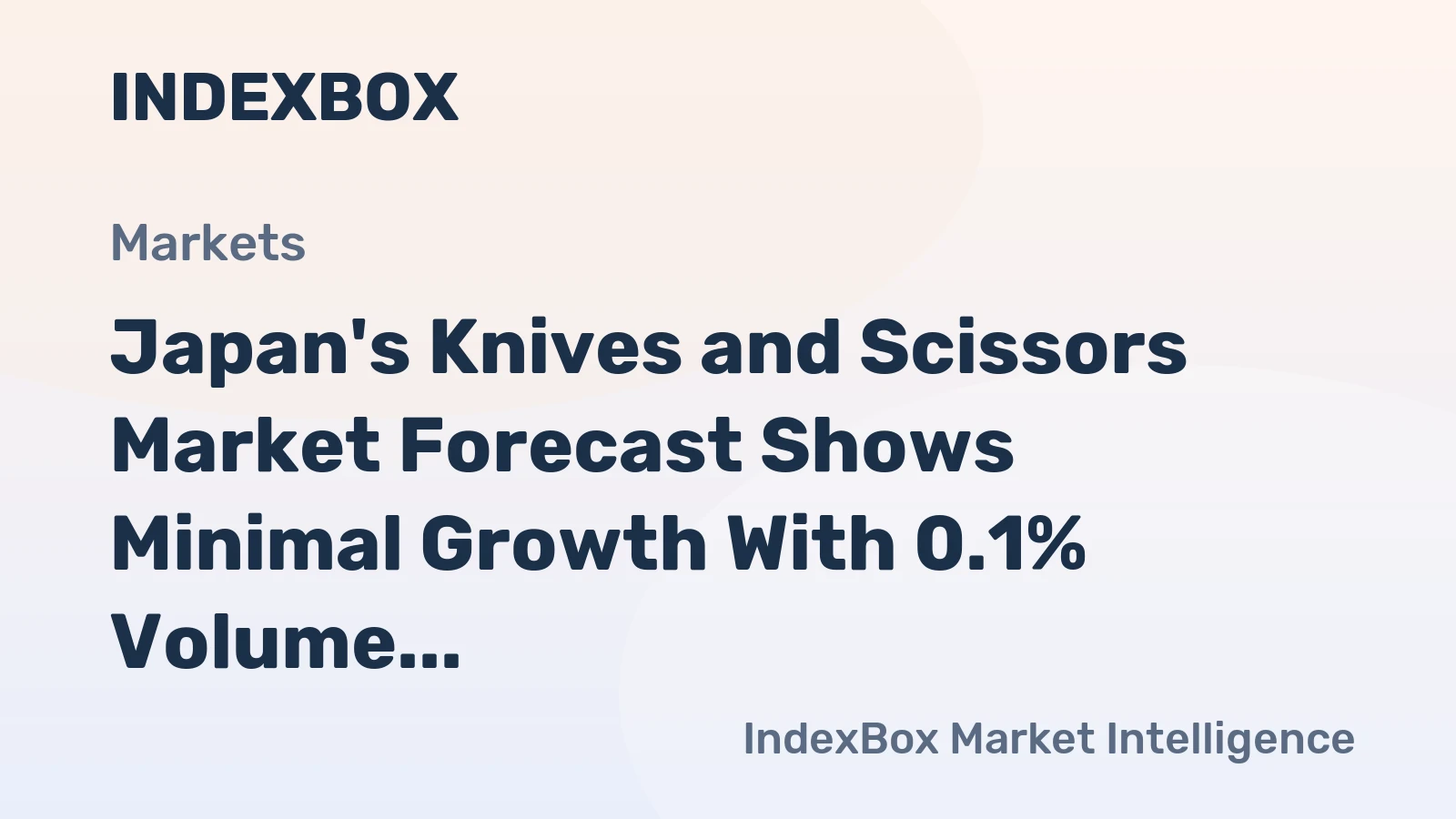 Japan's Knives and Scissors Market Forecast Shows Minimal Growth With 0.1% Volume CAGR