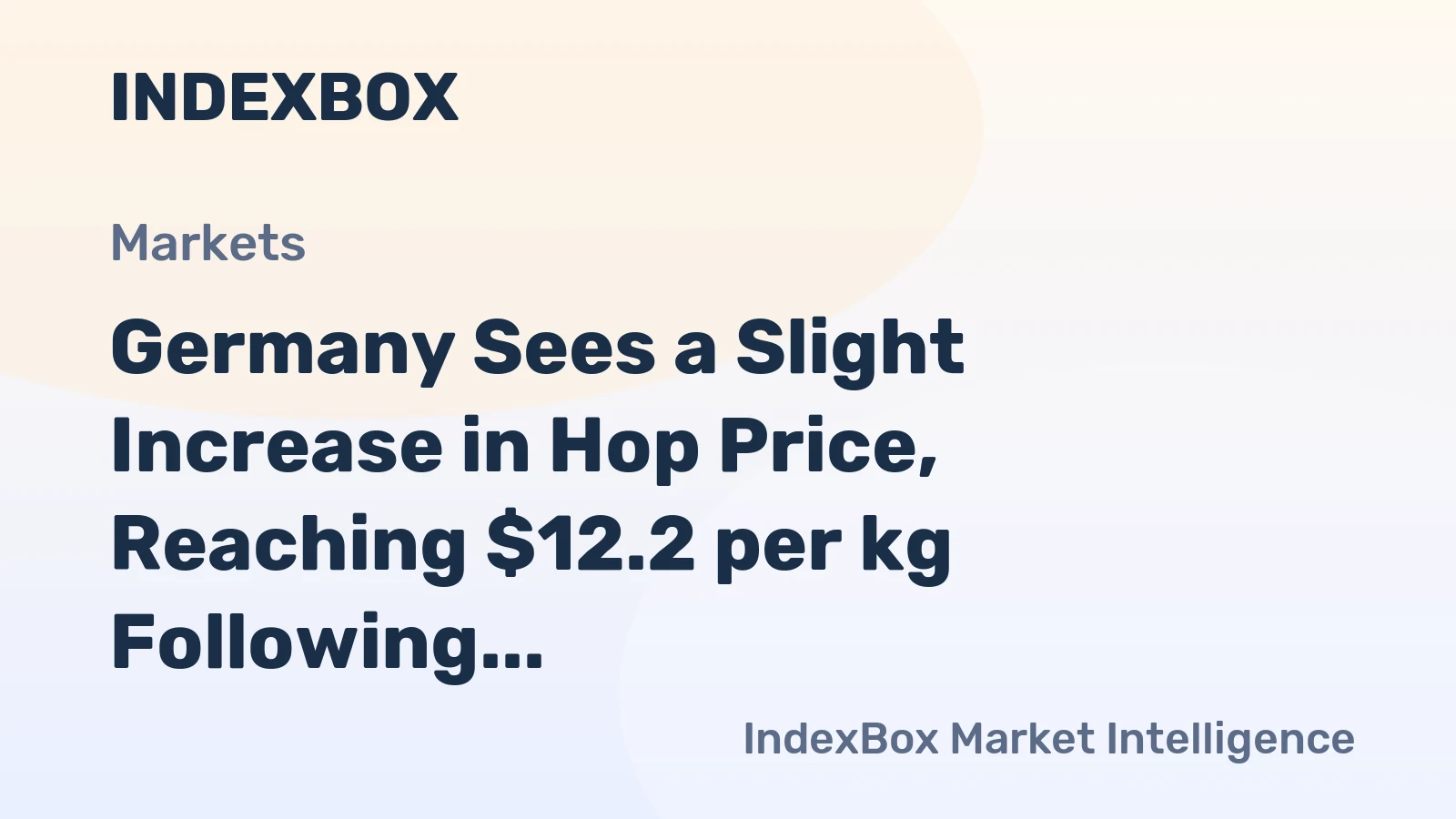 Germany Sees a Slight Increase in Hop Price, Reaching $12.2 per kg Following Two Months of Consecutive Growth.