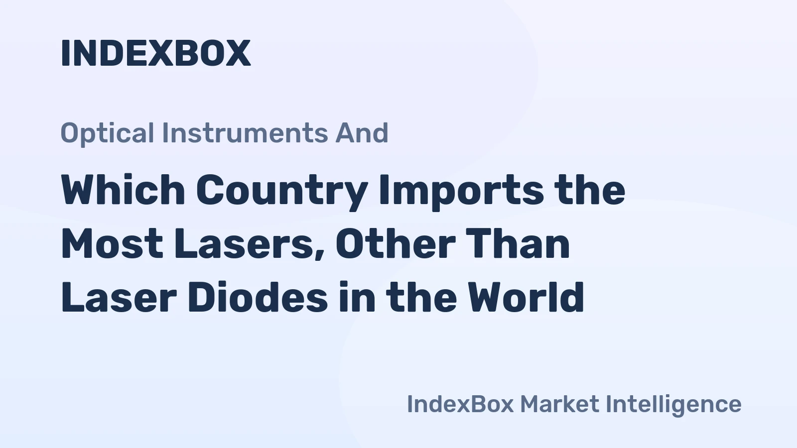 Which Country Imports the Most Lasers, Other Than Laser Diodes in the World?