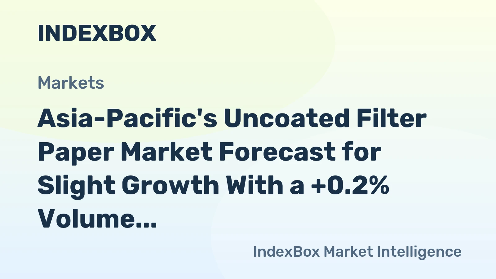 Asia-Pacific's Uncoated Filter Paper Market Forecast for Slight Growth With a +0.2% Volume CAGR