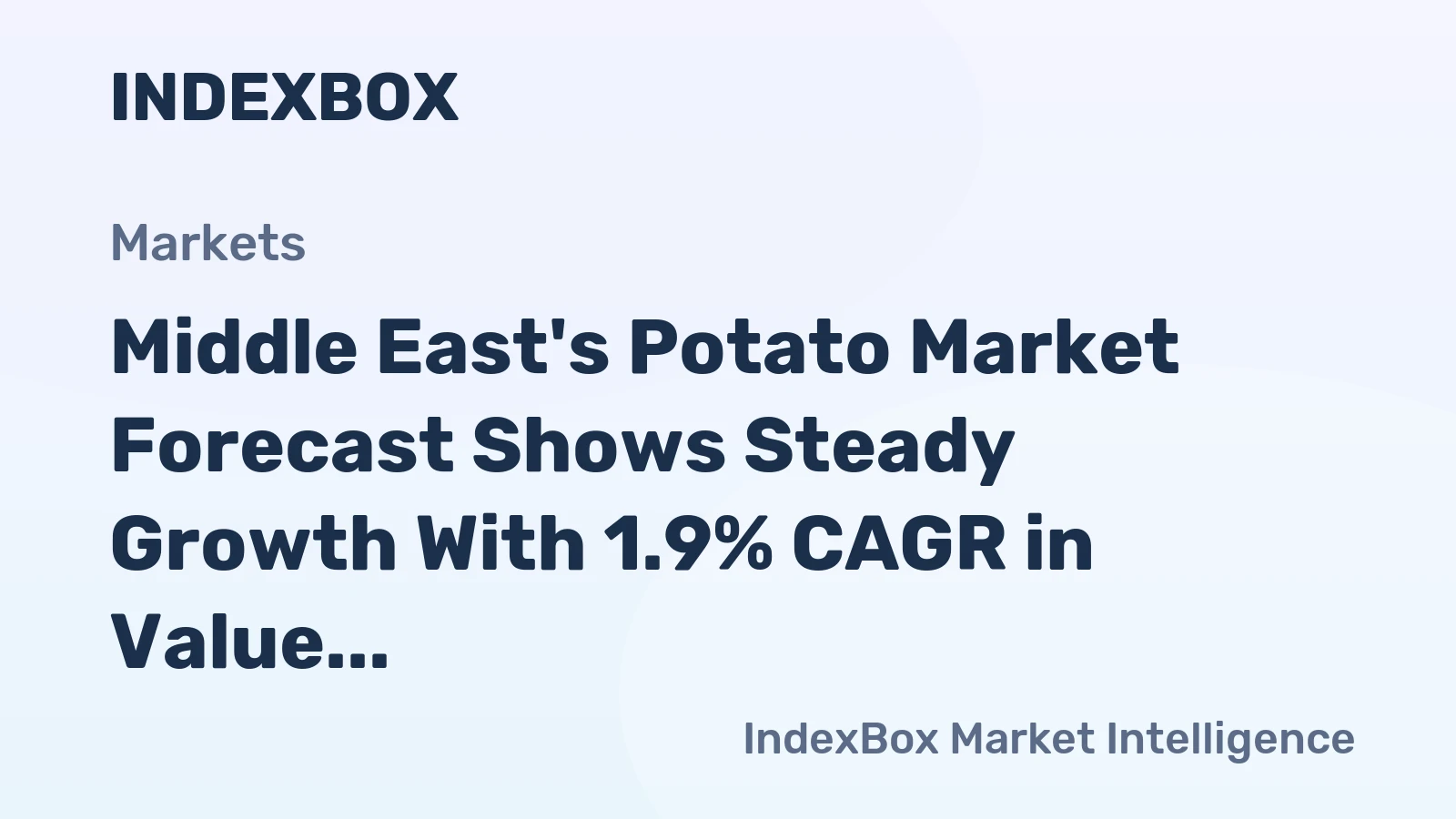 Middle East's Potato Market Forecast Shows Steady Growth With 1.9% CAGR in Value