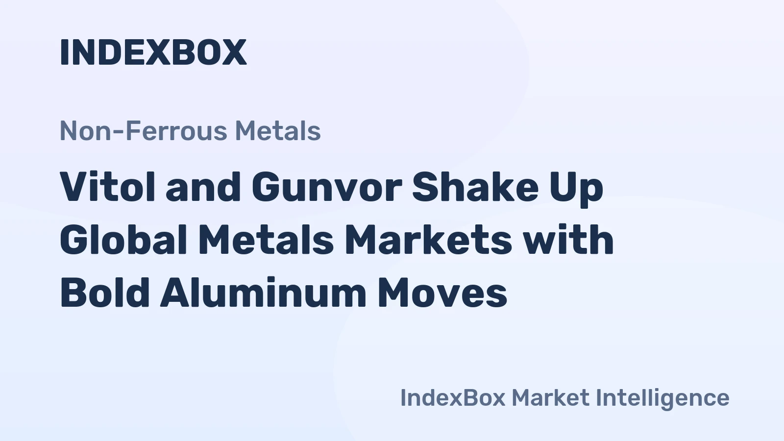 Vitol and Gunvor Shake Up Global Metals Markets with Bold Aluminum Moves