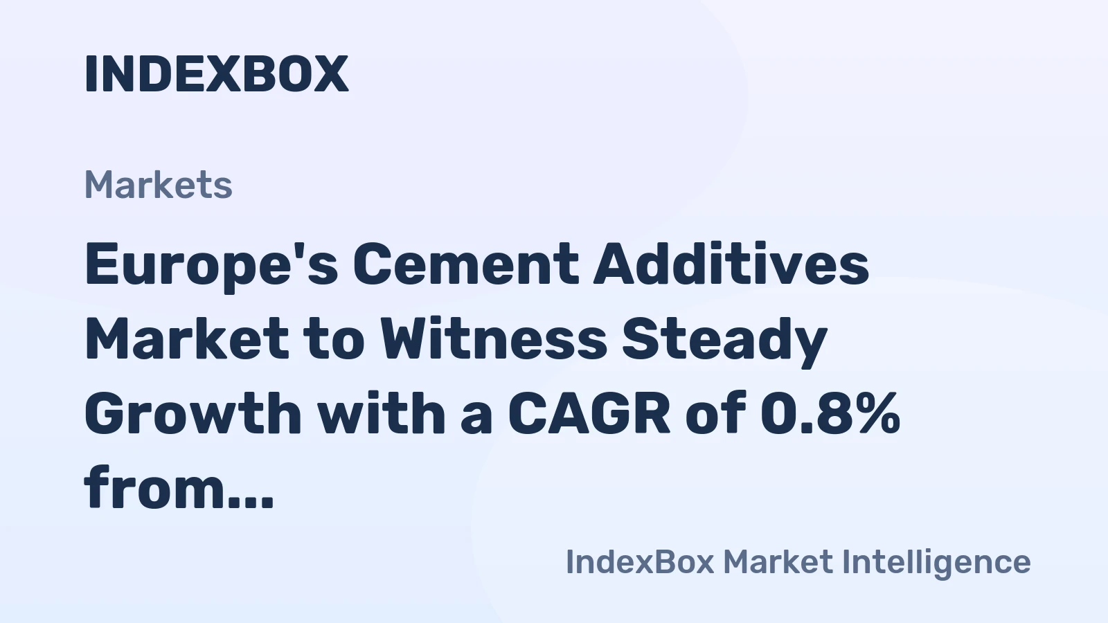 Europe's Cement Additives Market to Witness Steady Growth with a CAGR of 0.8% from 2024 to 2035