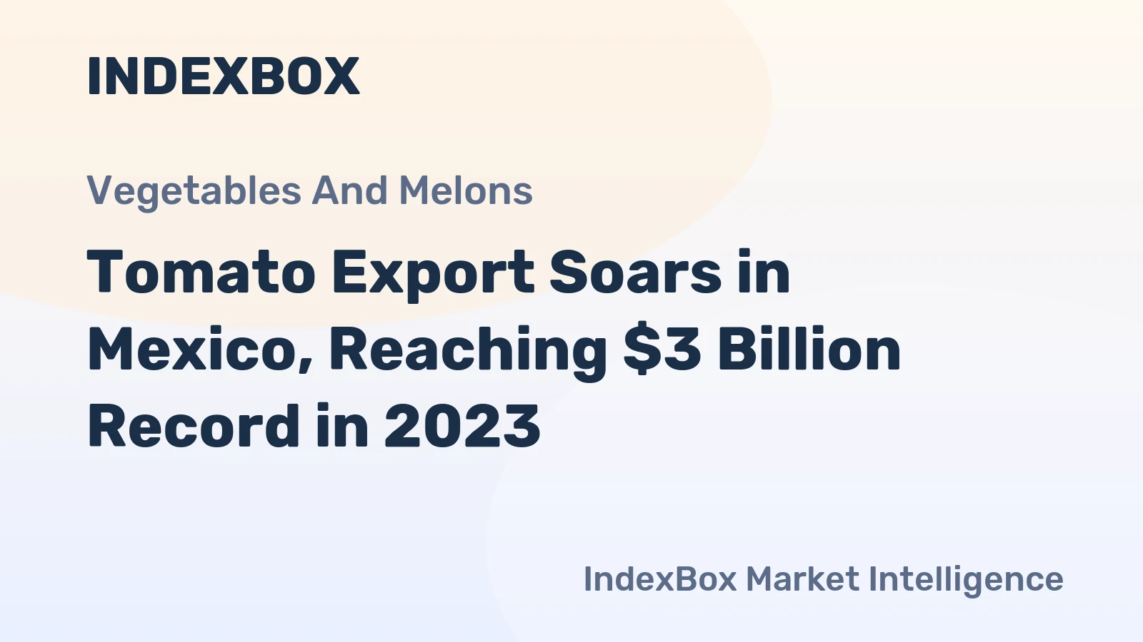 Tomato Export Soars in Mexico, Reaching $3 Billion Record in 2023