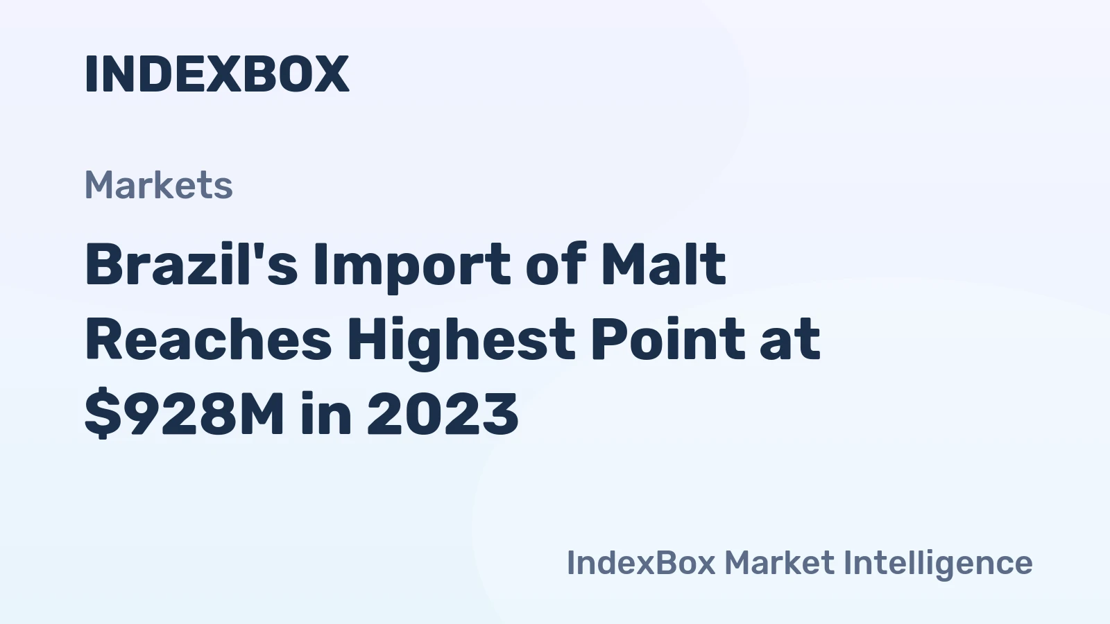 Brazil's Import of Malt Reaches Highest Point at $928M in 2023