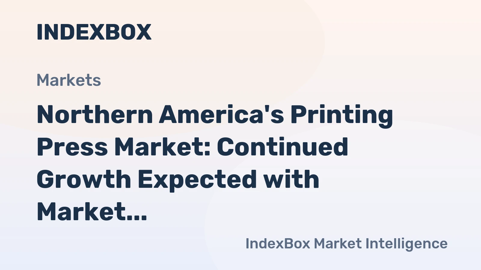 Northern America's Printing Press Market: Continued Growth Expected with Market Volume to Reach 925K Units and Value to Hit $1.4B by 2035
